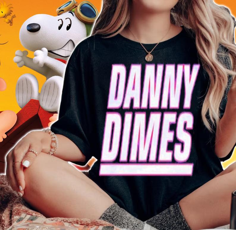 Danny Dimes 2 Shirt t-shirt