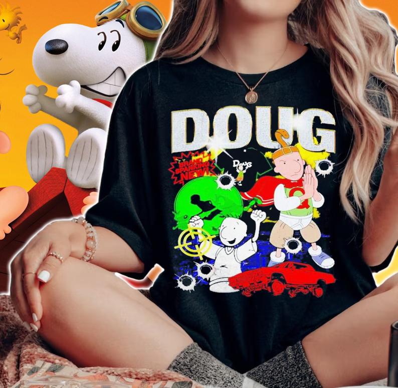 Doug brand spanking new shirt t-shirt